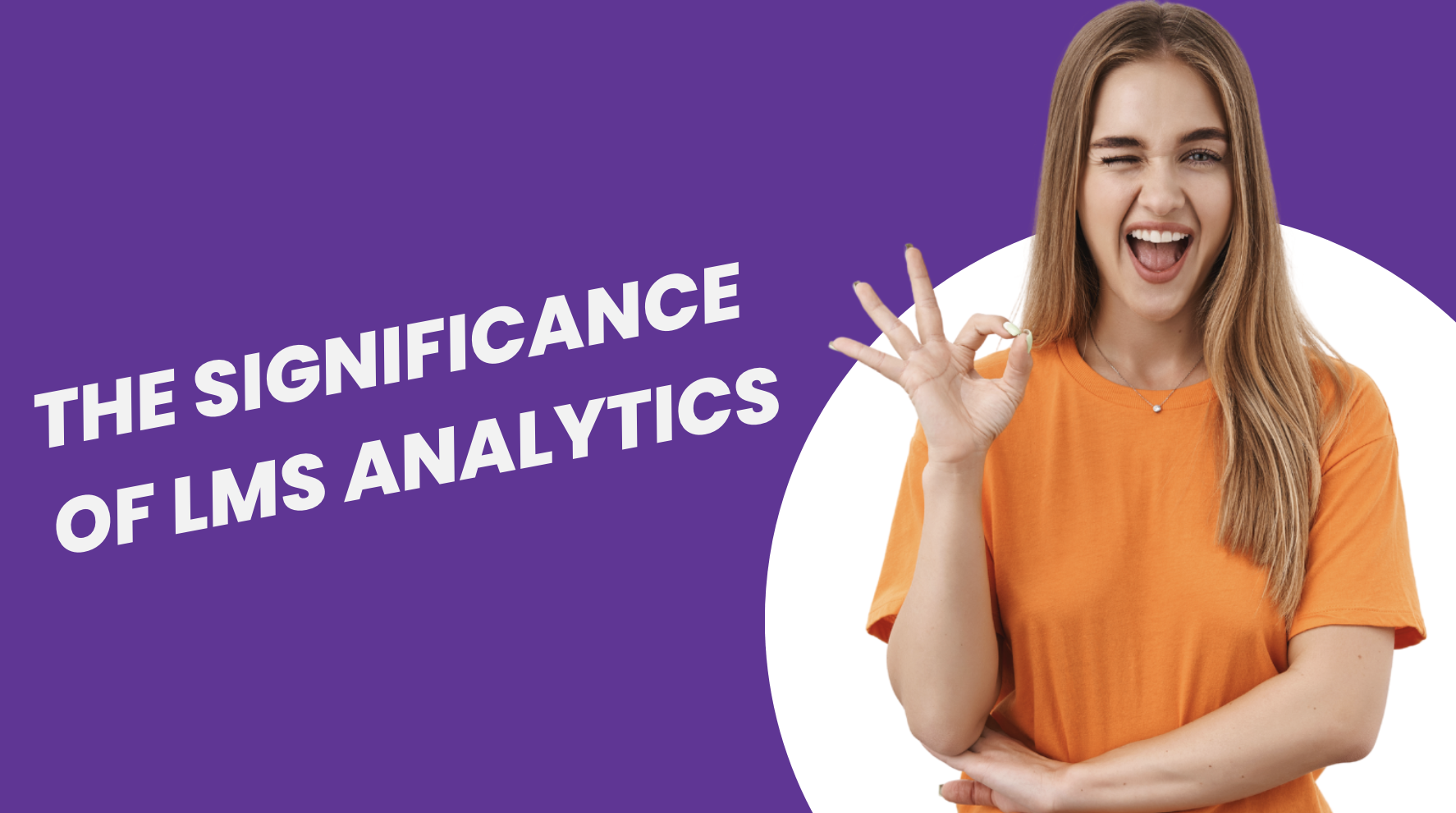 The Significance of LMS Analytics