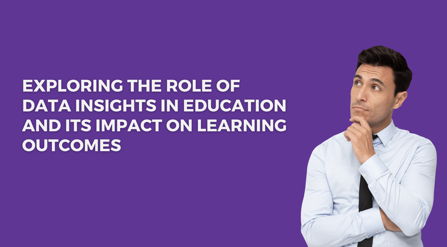 Exploring the Role of Data Insights in Education and its Impact on ...