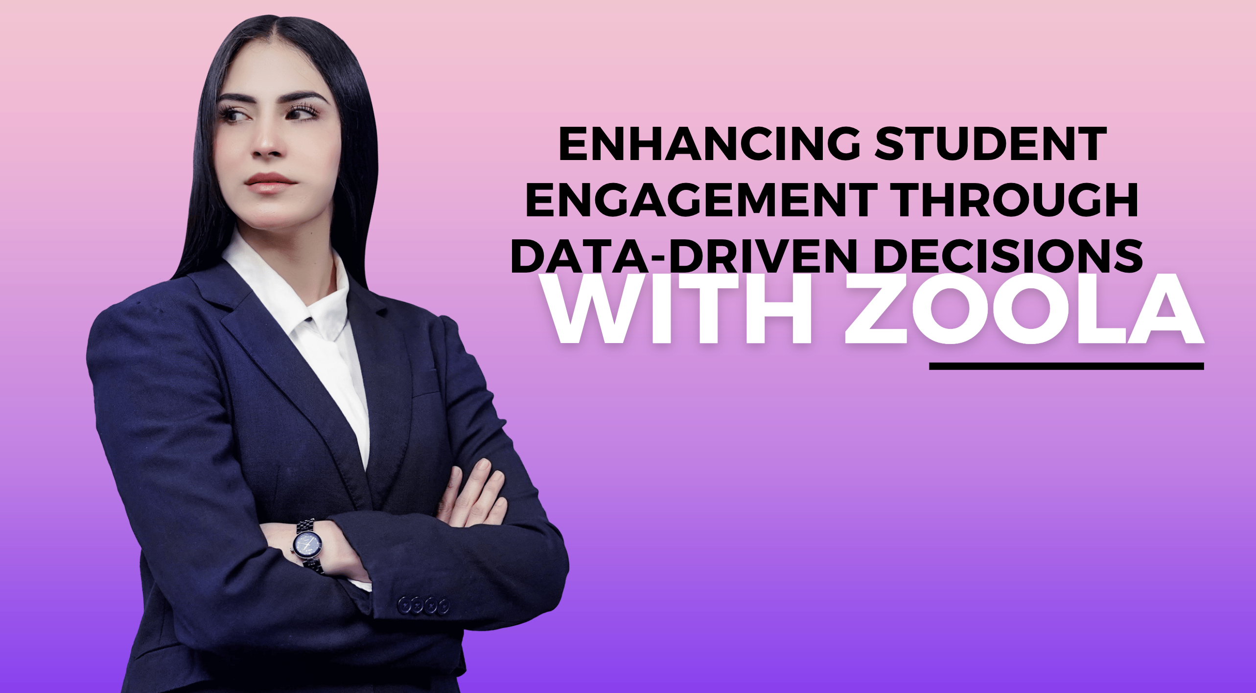 Enhancing Student Engagement through Data-Driven Decisions with Zoola