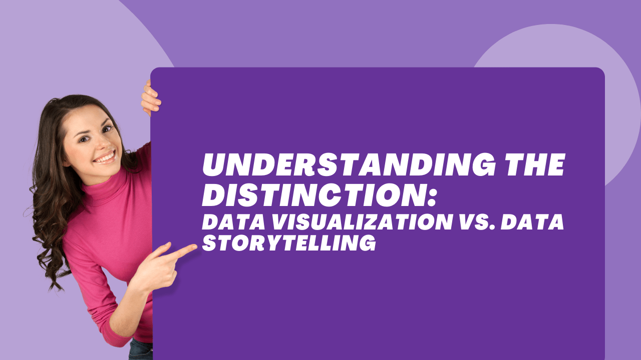 Understanding the Distinction: Data Visualization vs. Data Storytelling
