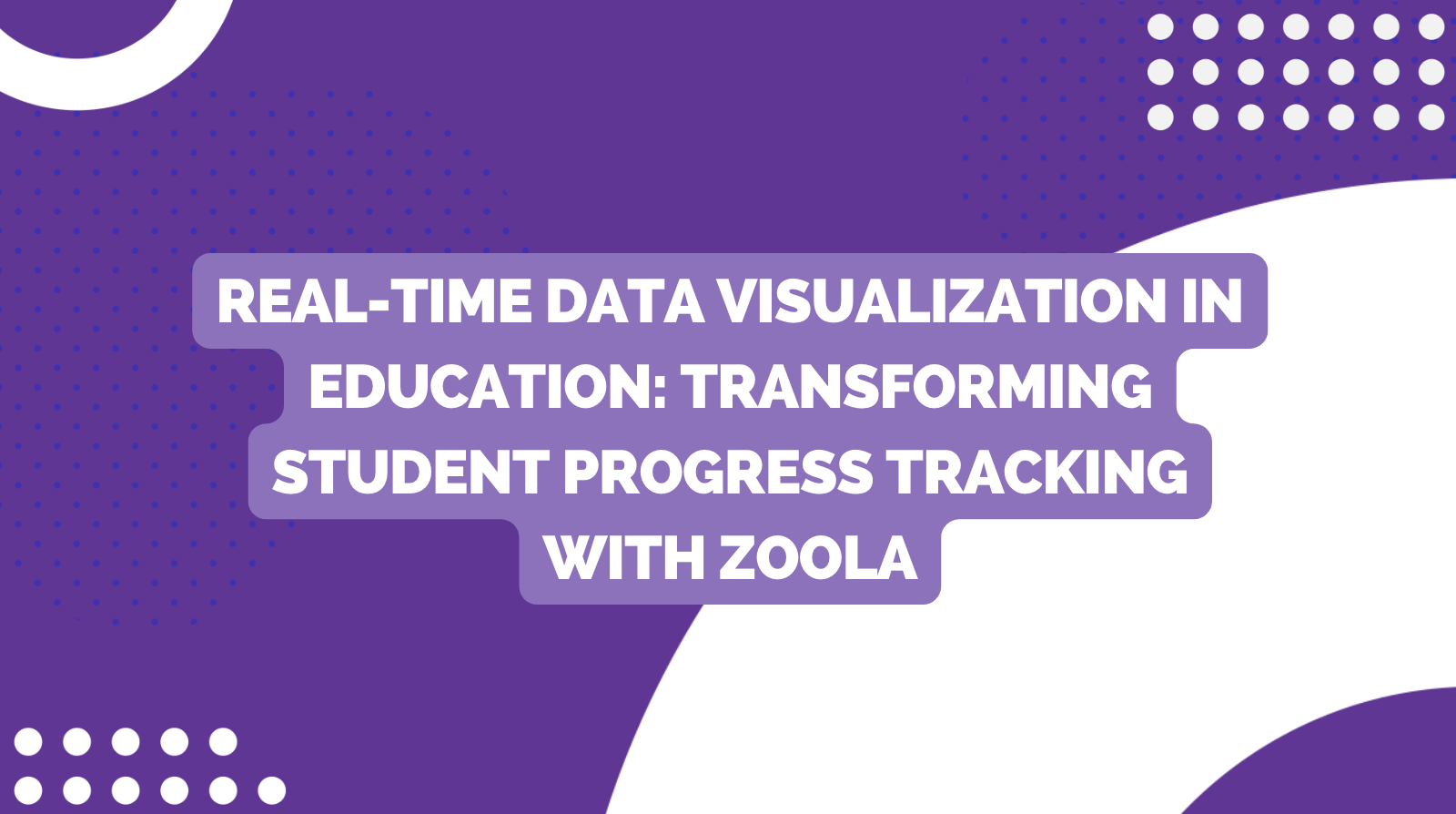 Real-time Data Visualization in Education: Transforming Student ...
